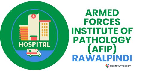 Armed Forces Institute Of Pathology Afip Rawalpindi Healthywrites