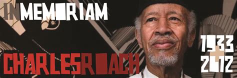 In Memoriam Charles Roach Activist Artist Musician Lawyer Revolutionary The Ontario