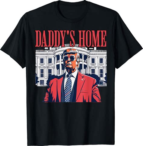 Daddys Home Daddys Home T Shirt Buy T Shirt Designs