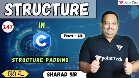 Structure Padding In C Part 13 Structure In C Language Tpoint Tech Youtube