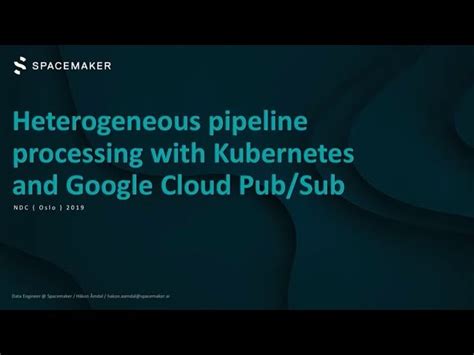 Ndc Conferences Talk Heterogeneous Pipeline Processing With Kubernetes
