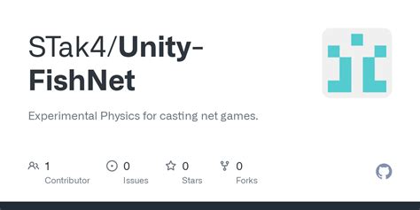GitHub STak Unity FishNet Experimental Physics For Casting Net Games