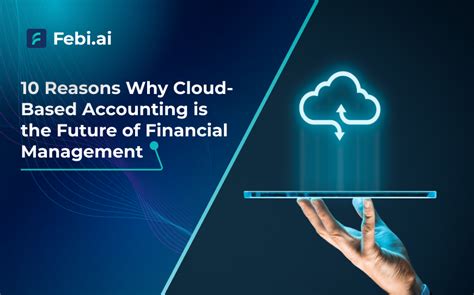 Cloud Based Accounting Future Of Finance Febi Ai