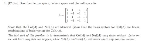 Solved Pts Describe The Row Space Column Space And Chegg Com