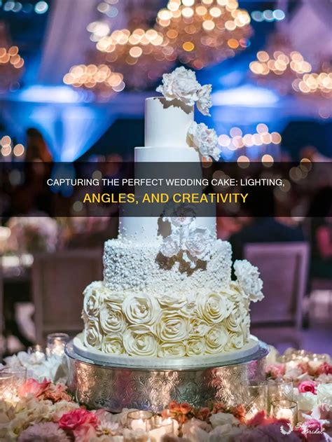 Capturing The Perfect Wedding Cake Lighting Angles And Creativity Shunbridal