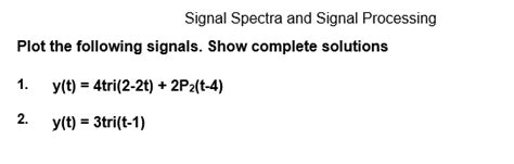 Solved Signal Spectra And Signal Processing Plot The Chegg