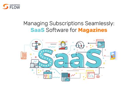Managing Subscriptions Seamlessly Saas Software For Magazines