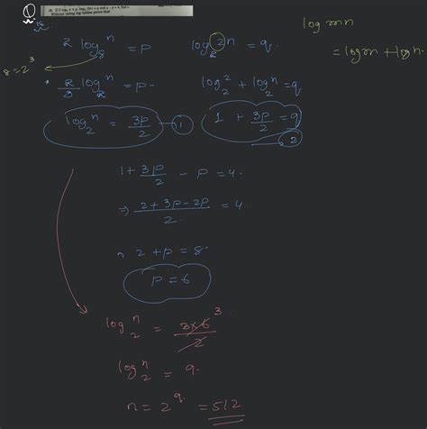 18 If 2log8 Nplog2 2nq And Q−p4 Find N Without Using Log Tables