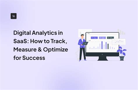 Digital Analytics In Saas How To Track And Optimize For Success