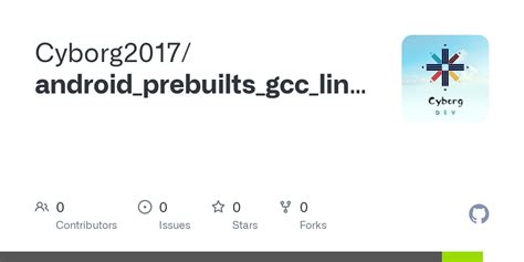 GitHub Cyborg2017 Android Prebuilts Gcc Linux X86 Aarch64 Aarch64