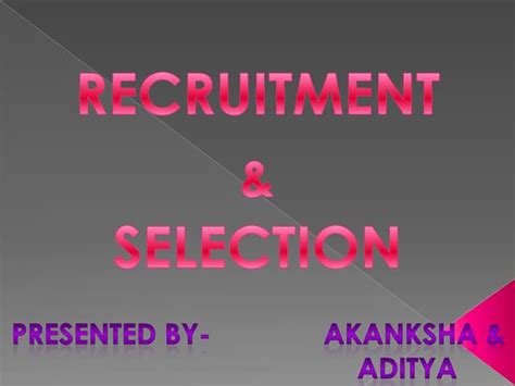 Recruitment And Selection In Hrm Pptx