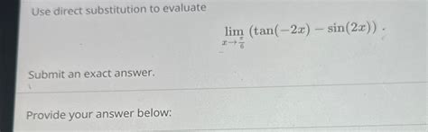 Solved Use Direct Substitution To