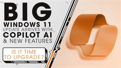 Big Windows Update Arrives With Copilot AI New Features