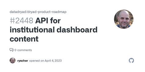 api for institutional dashboard content · issue 2448 · datadryad dryad