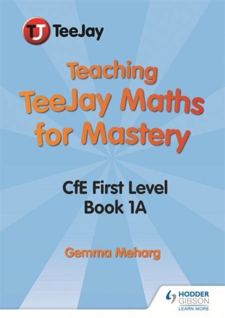 Teaching Teejay Maths For Mastery Cfe First Level Book 1 A Gemma Meharg Książka W Empik