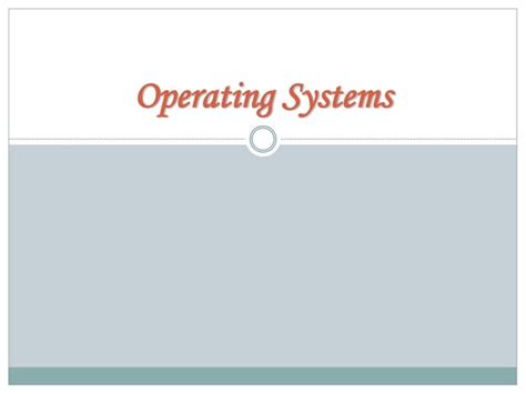 Operating Systems Ppt