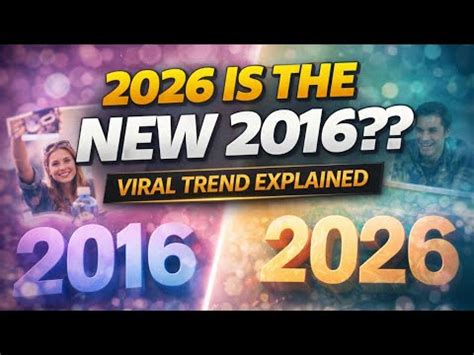 What Is “2026 Is The New 2016” Viral Trend Explained Why Everyone