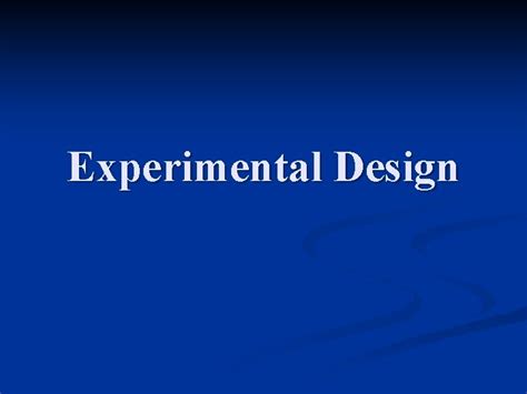 Experimental Design Step One Hypothesis A Claim Prediction