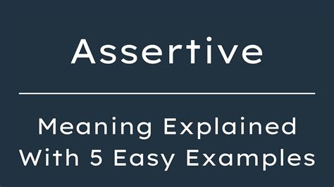 What Does Assertive Mean Assertive Meaning In English With 5 Example