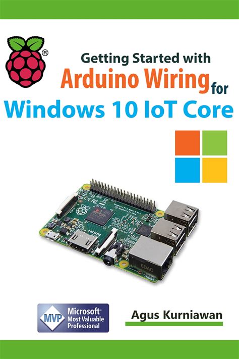 Getting Started With Arduino Wiring For Windows 10 Iot Core Ebook By Agus Kurniawan Epub