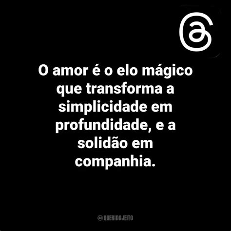 Threads Frases Perfeitas Querido Jeito