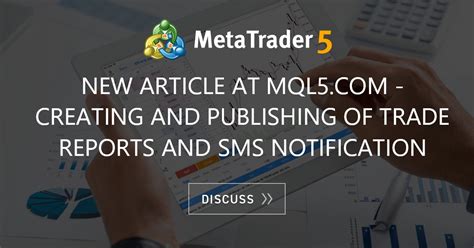 New Article At Creating And Publishing Of Trade Reports And Sms Notification Expert
