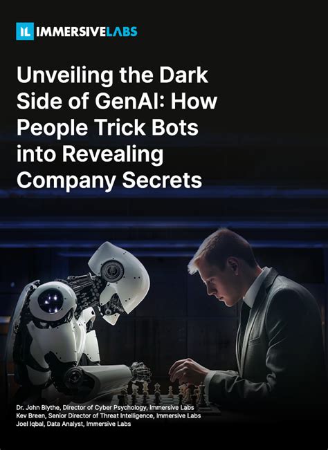 Unveiling The Dark Side Of Genai How People Trick Bots Into Revealing Company Secrets