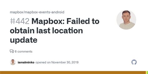 mapbox failed to obtain last location update · issue 442 · mapbox mapbox events android · github