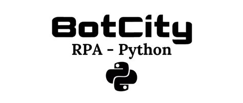 Rpa On Python — Botcity I Posted Some Time Ago That I Had By Thiago Noronha Medium