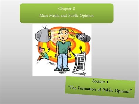 Chapter 8 Mass Media And Public Opinion Section