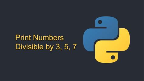 Python Program To Print Numbers Divisible By 3 5 7 Python Programming Interview Questions