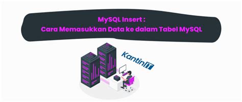 Mysql Insert Cara Memasukkan Data Ke Dalam Tabel Mysql