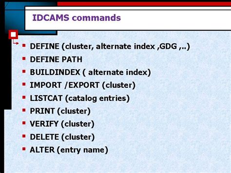 Idcams Programs Vsam Training Class 05 Idcams Commands