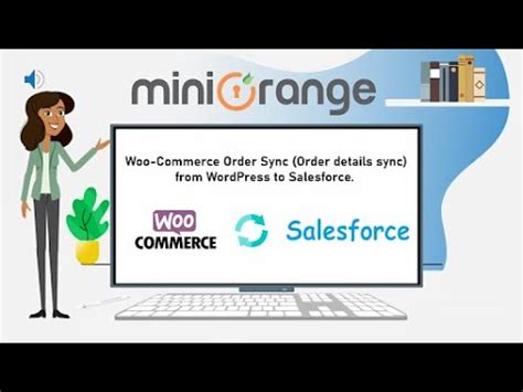 Integrate WooCommerce With Salesforce To Sync WooCommerce Orders And Customer Data To