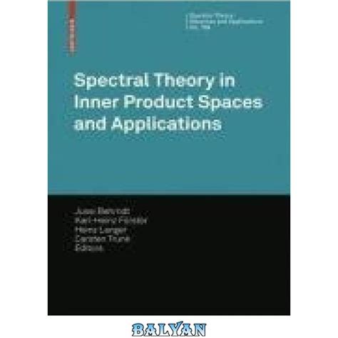 خرید و قیمت دانلود کتاب Spectral Theory In Inner Product Spaces And Applications 6th Workshop