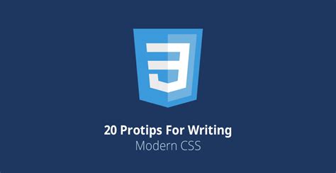 20 Tips For Writing Modern Css Tutorialzine