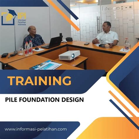 Training Pile Foundation Design Informasi Jadwal Pelatihan