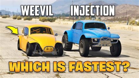 Gta Online Weevil Vs Injection Which Is Fastest Beetle Gta 5