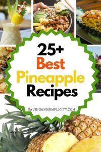 25 Easy To Make Pineapple Recipes Saving And Simplicity