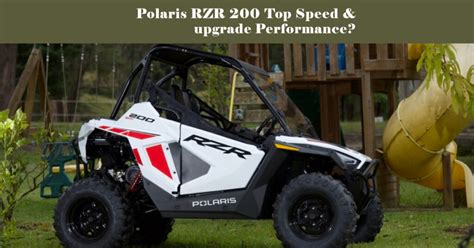 Polaris Rzr 200 Top Speed And Upgrade Performance