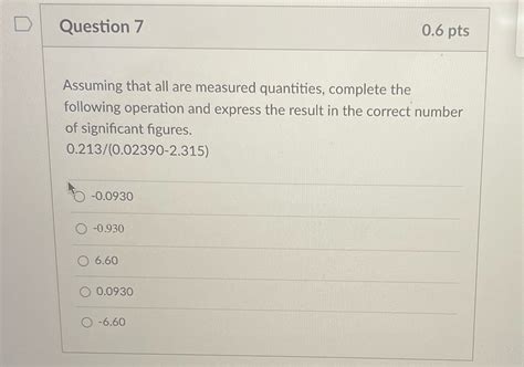 Solved Question 7 06 Pts Assuming That All Are Measured Quantities