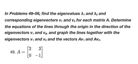 solved in problems 49 56 find the eigenvalues λ1 and λ2 and