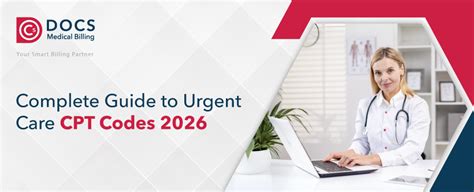 Complete Guide To Urgent Care Cpt Codes 2026 Docs Medical Billing Llc