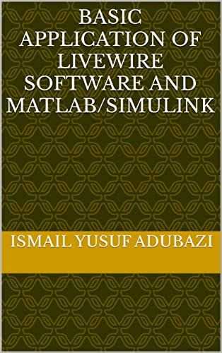 basic application of livewire software and matlab simulink ebook
