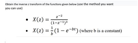 Solved Obtain The Inverse Z Transform Of The Functions Given Chegg Com