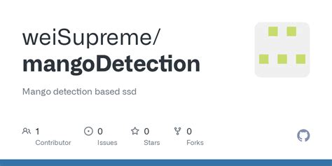 Github Weisuprememangodetection Mango Detection Based Ssd