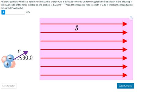 Solved An Alpha Particle Which Is A Helium Nucleus With A Chegg