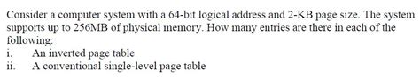 solved consider a computer system with a 64 bit logical