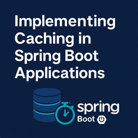 ⚡implementing Caching In Spring Boot Applications Supercharge Your Performance By Lovish