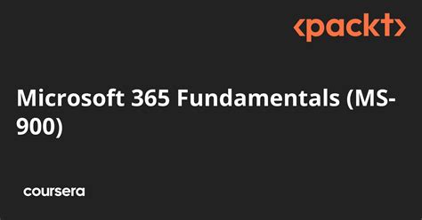 Microsoft 365 Fundamentals Ms 900 Coursera